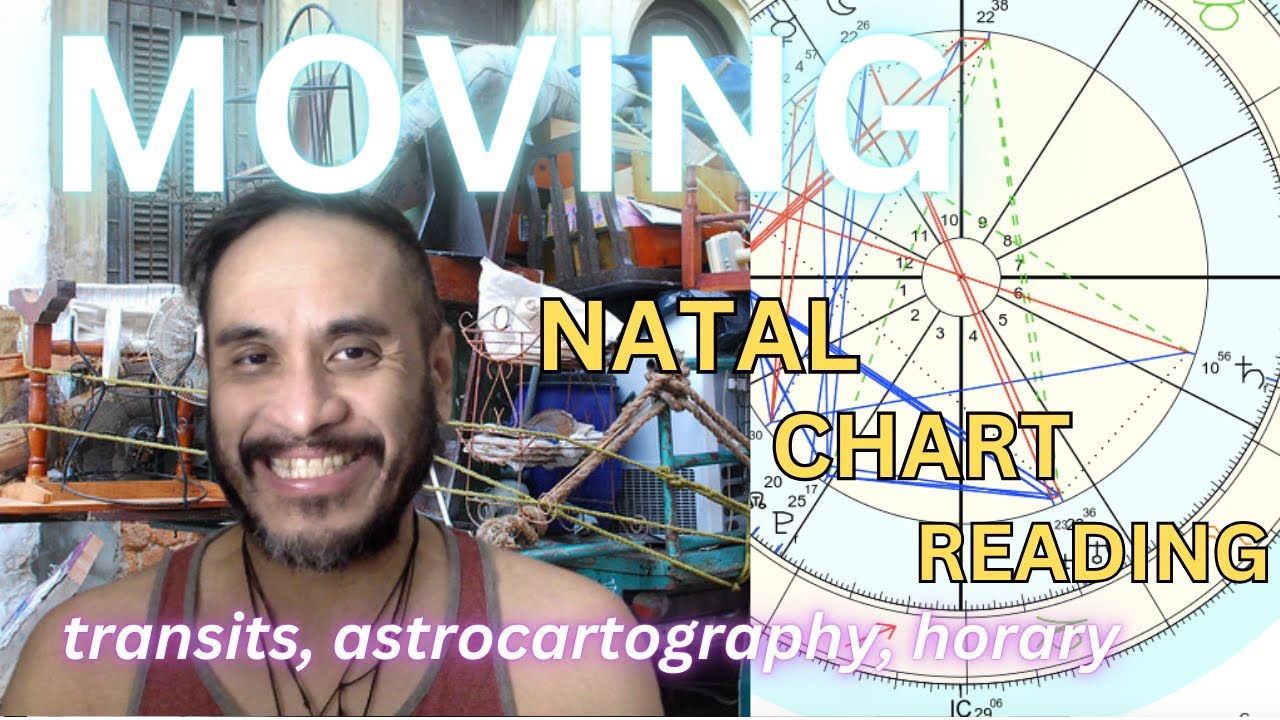 Natal Chart Reading ~ moving (transits, astrocartography, horary) - YouTube