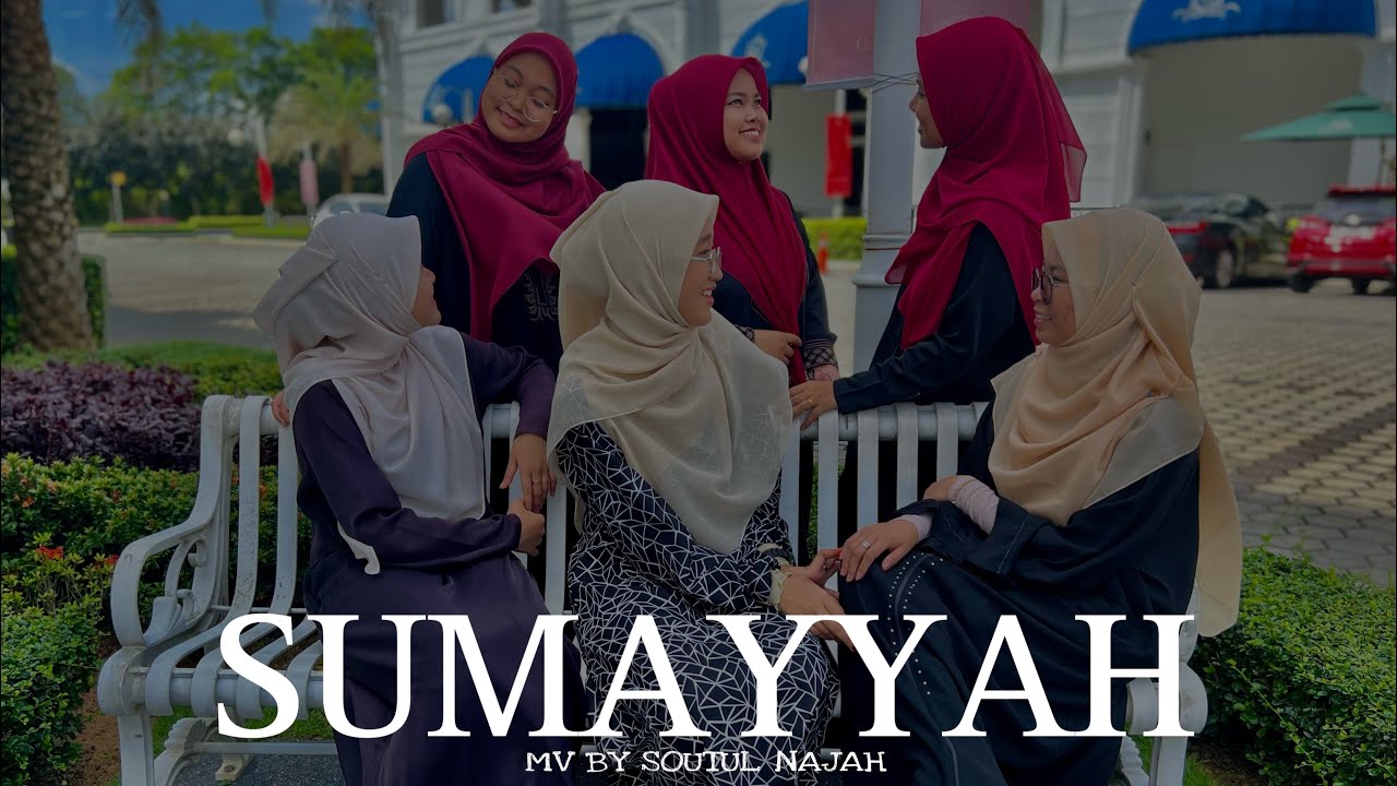 SUMAYYAH MV BY SOUTUL NAJAH - YouTube