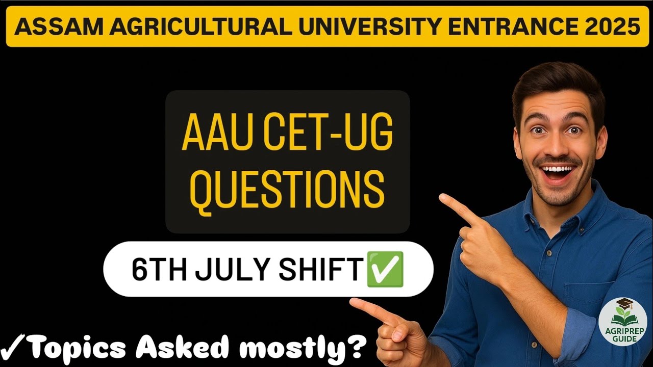 VETERINARY/AGRICULTURE PYQ QUESTIONS|AAU CET-UG 2025 QUESTIONS|6th JULY ...