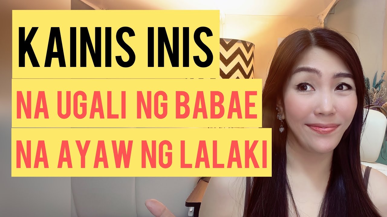 7 UGALI NG BABAE NA INIS NA INIS ANG LALAKI | CHERRYL TING - YouTube