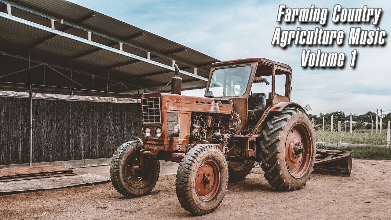 Best Farming Country Agriculture Music 100% Copyright FREE Volume 1 ...