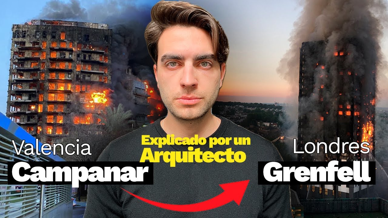 INCENDIOS DE VALENCIA Y TORRE GRENFELL | Arquitecto los compara y ...