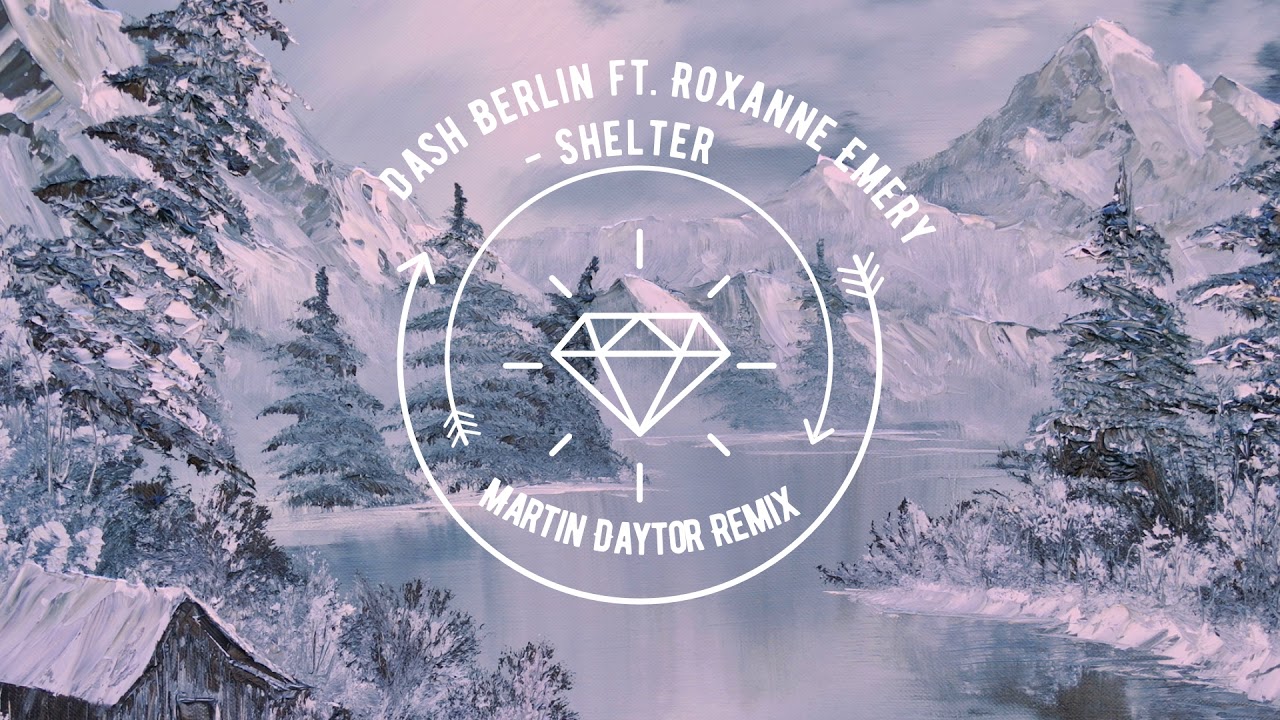 Dash Berlin ft. Roxanne Emery - Shelter [Martin Daytor Remix] - YouTube