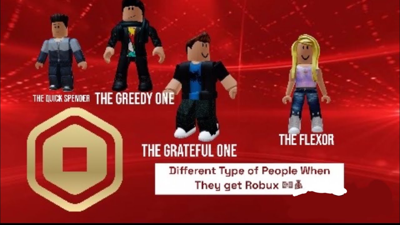 Different Types of People When They Get Robux 💵 - YouTube