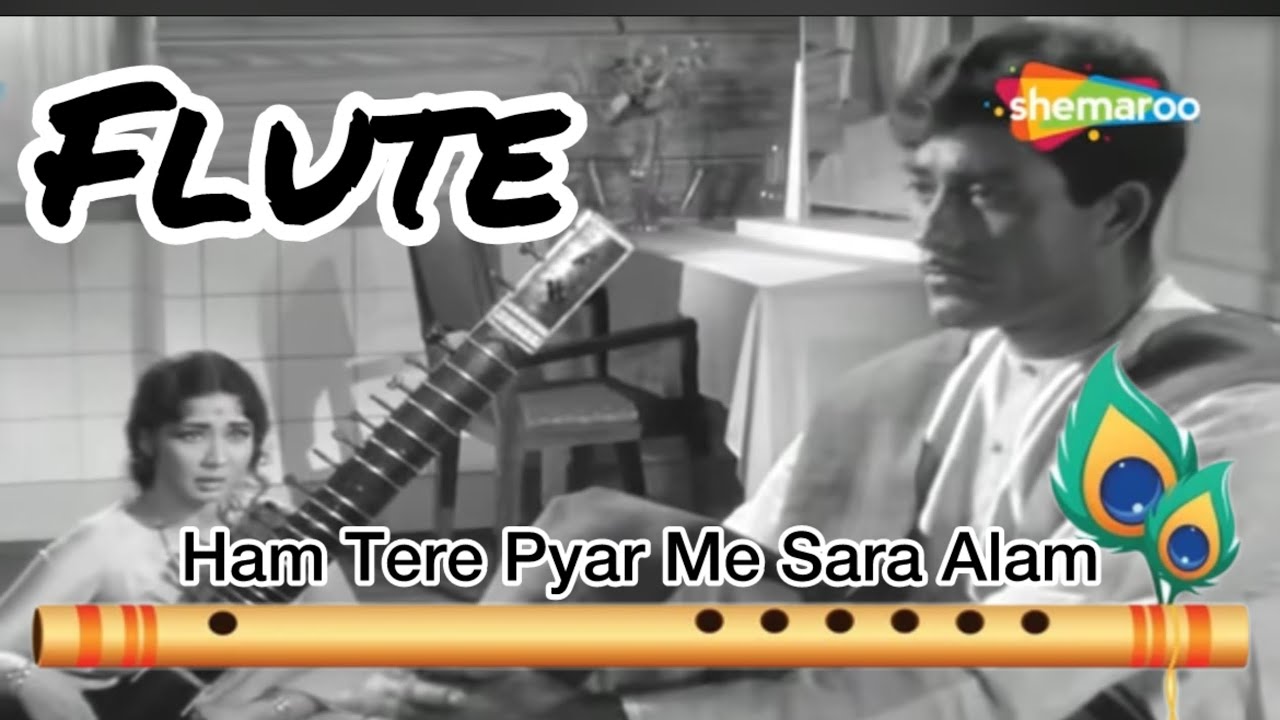 Hum tere pyar me sara aalam flute instrumental hindi songs बांसुरी पर ...