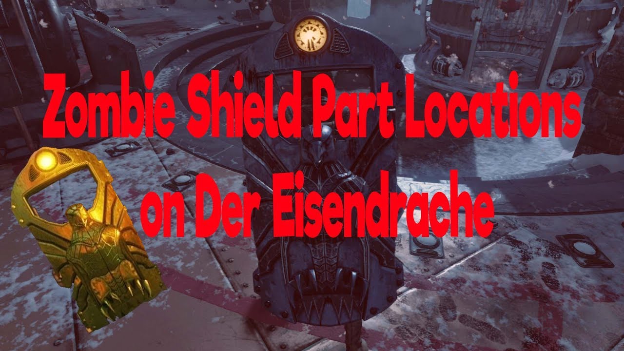 Der Eisendrache: How To Build The Zombie Shield/All Part Locations ...