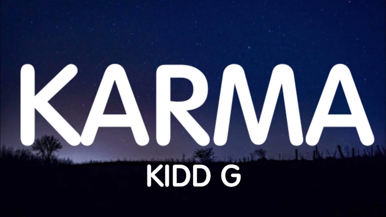 Kidd G - Karma (Lyrics) New Song - YouTube