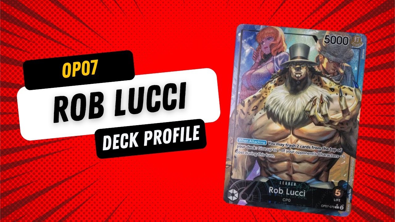 One Piece TCG: OP07 Rob Lucci Deck Profile| Post OP08 - S Tier Leader ...
