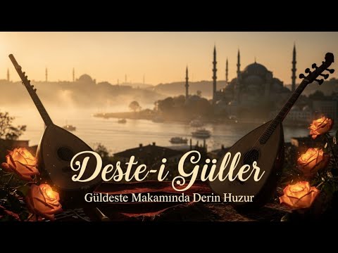 Deste-i Güller ✨ Güldeste Makamında Derin Huzur✨ Enstrümantal Yolculuk ✨ 1 SAAT #hüzünzede
