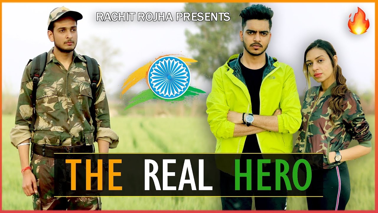 THE REAL HERO - INDIAN ARMY SPECIAL || Rachit Rojha - YouTube