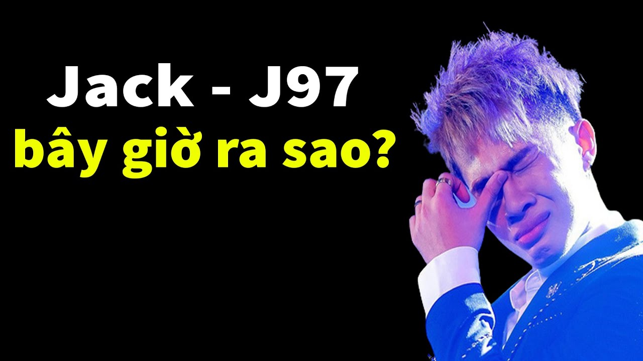 Bị tẩy chay, Jack - J97 giờ ra sao? - YouTube