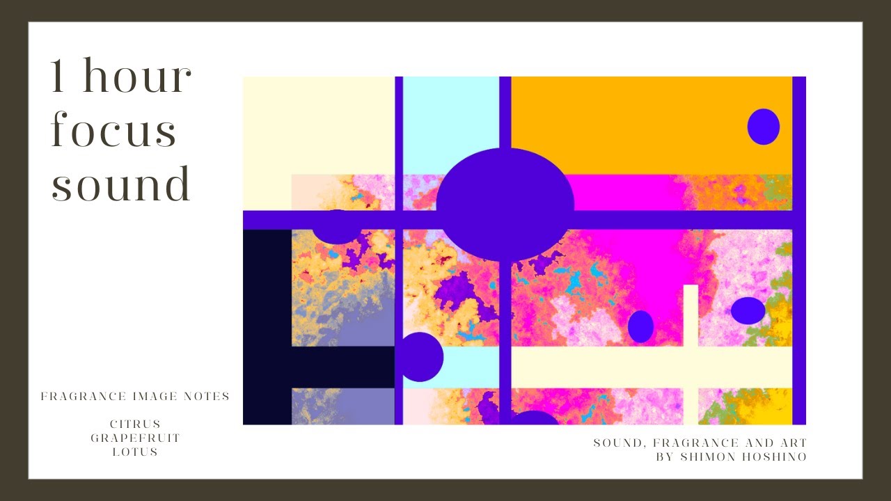 1 hour focus sound | ambient | fragrance note | art | sky | Shimon ...
