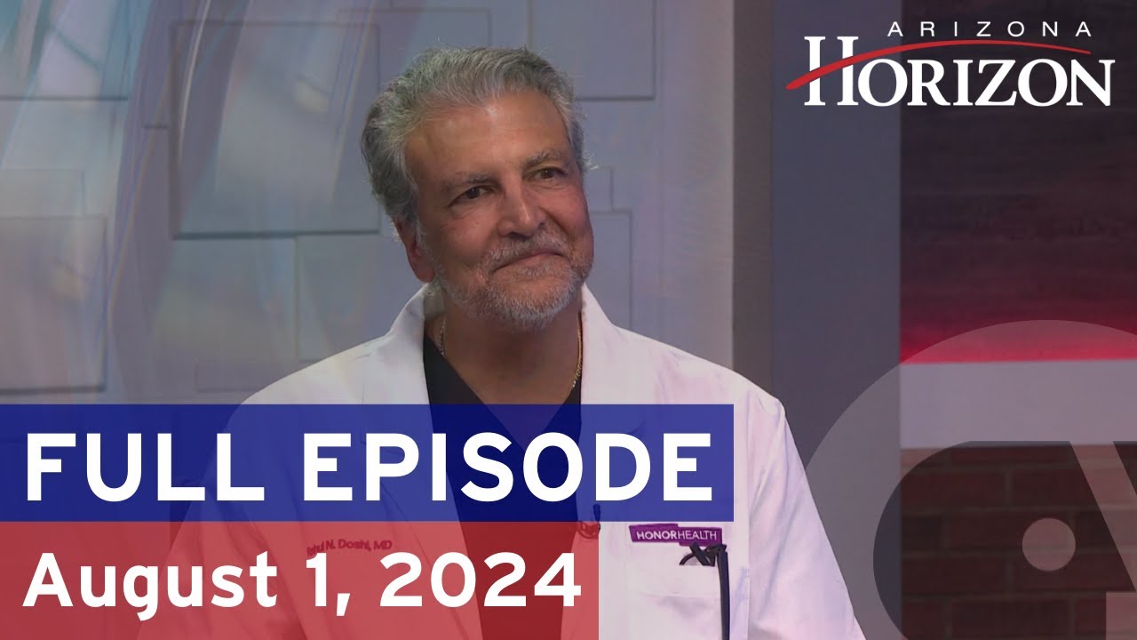 Arizona Horizon: August 1, 2024 - YouTube
