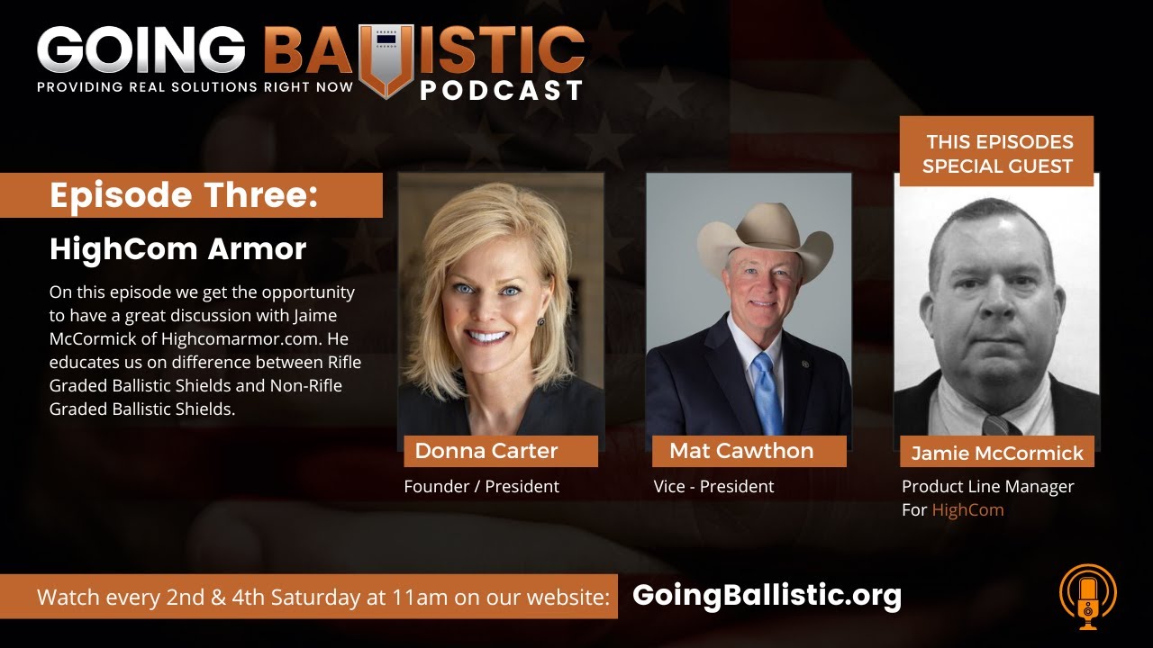 GoingBallistic Podcast Episode 3 | Jamie McCormick from HighCom Armor ...