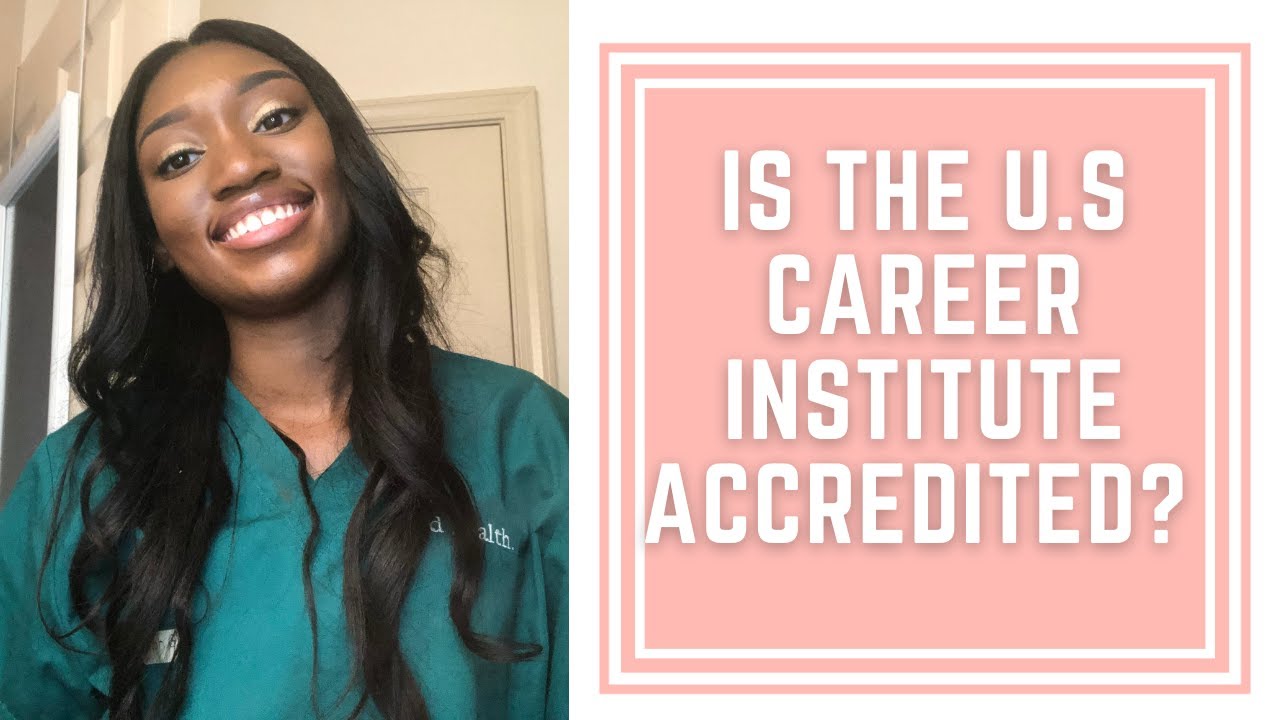 Is the U.S. Career Institute Accredited? Let's Talk About the ...