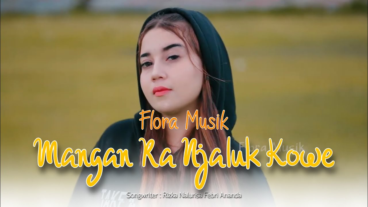 DJ AKU MANGAN RA NJALUK KOWE FULL BASS || Flora Musik - YouTube