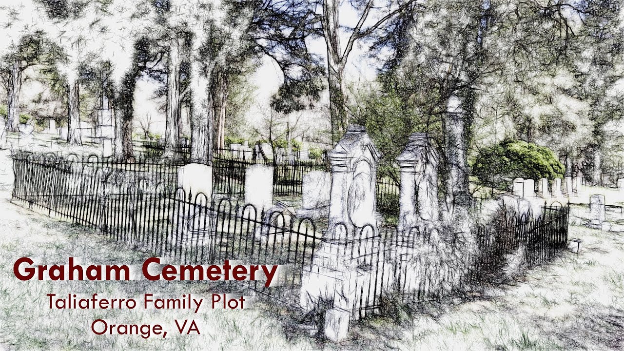 Graham Cemetery - Taliaferro Family Plot - Orange, VA - YouTube