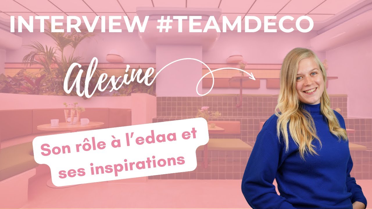 L'interview d'Alexine, référente en formation Décoration d'intérieur à ...
