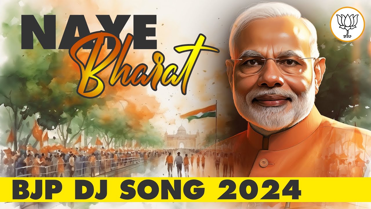 BJP Song 2024 New | Hindi | #narendramodi | Naye Bharat DJ Song | BJP ...