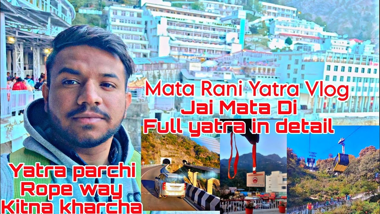 Mata Vaishno Devi yatra Full details| Kitna kharcha|Yatra parchi|Train ...
