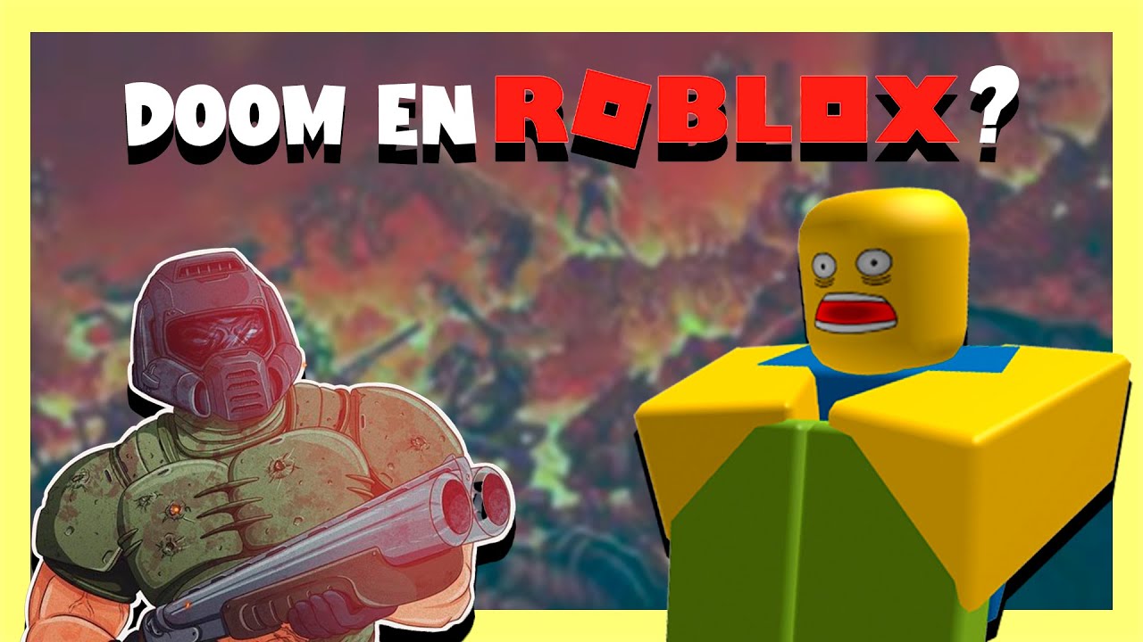 PROBANDO JUEGOS DE DOOM EN ROBLOX - YouTube