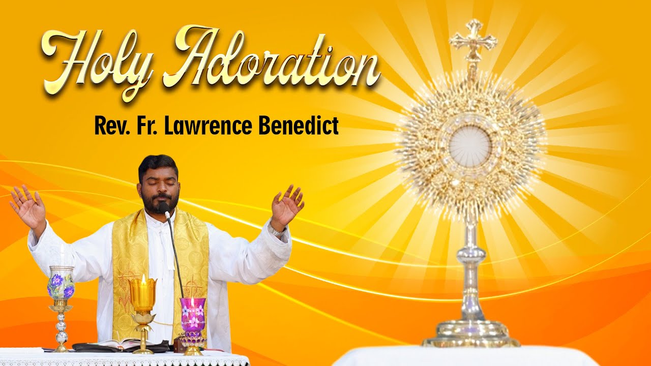 Holy Adoration || Rev. Fr. Lawrence Benedict || PBTV - YouTube