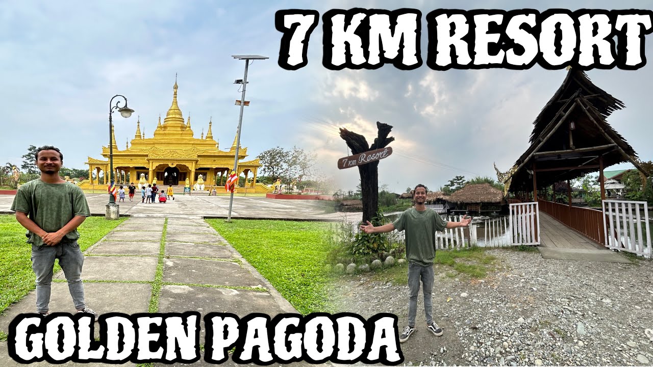 7 km Resort II Namsai explorer || golden pagoda namsai Arunachal ...