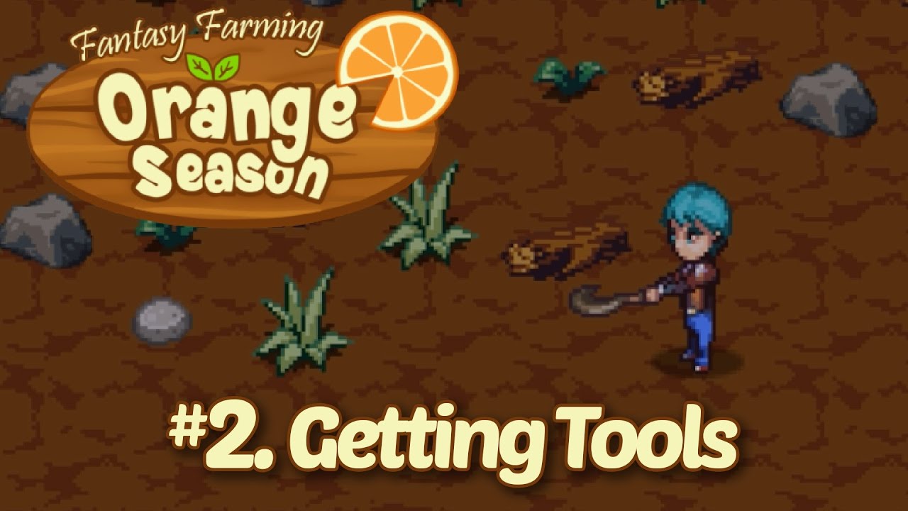 Fantasy Farming: Orange Season | Episode 2: Getting Tools and First ...
