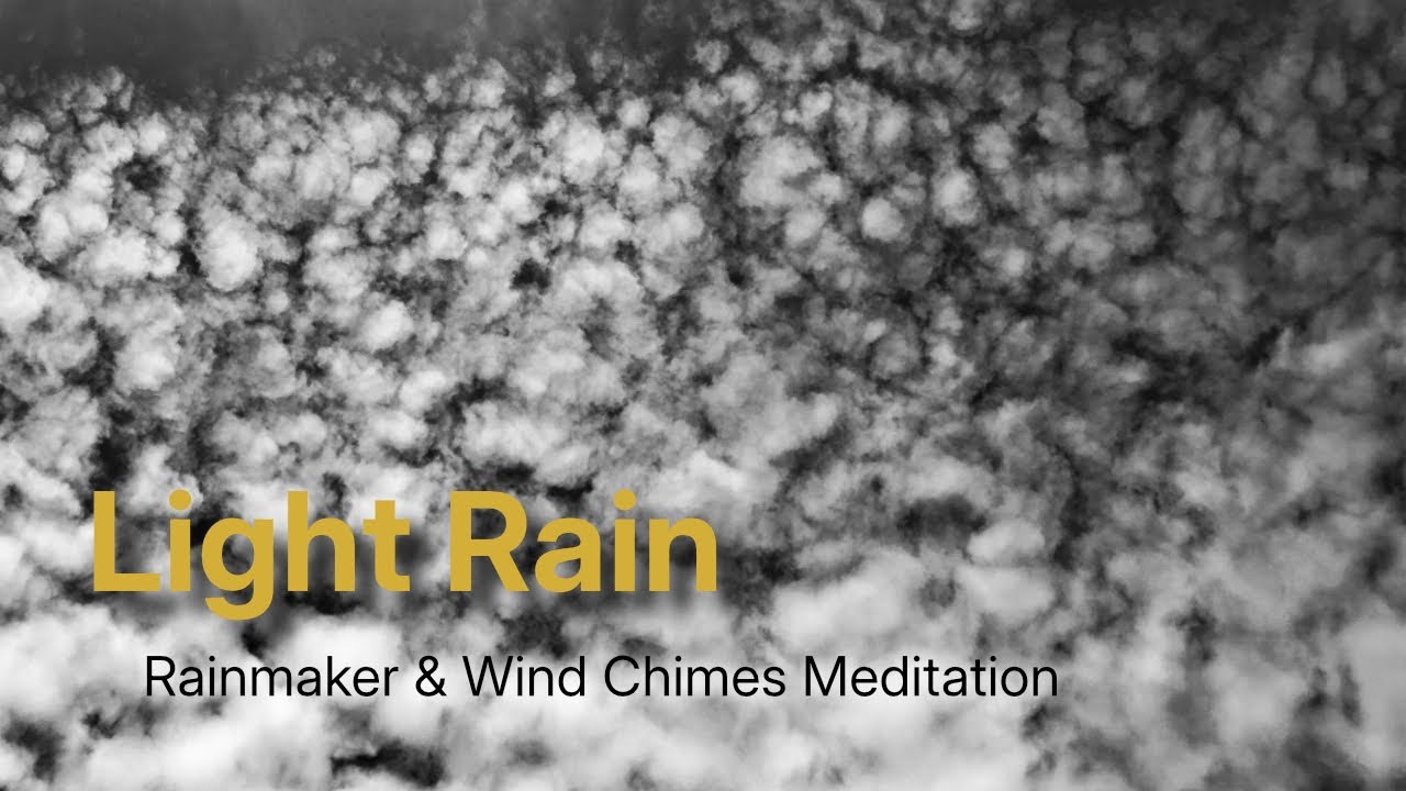 Light Rain | Rainmaker & Wind Chimes | Deep Focus & Meditation Music ...