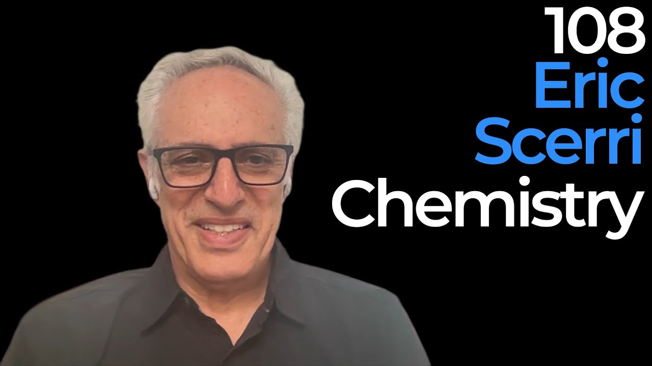 108. Eric Scerri | Chemistry - YouTube