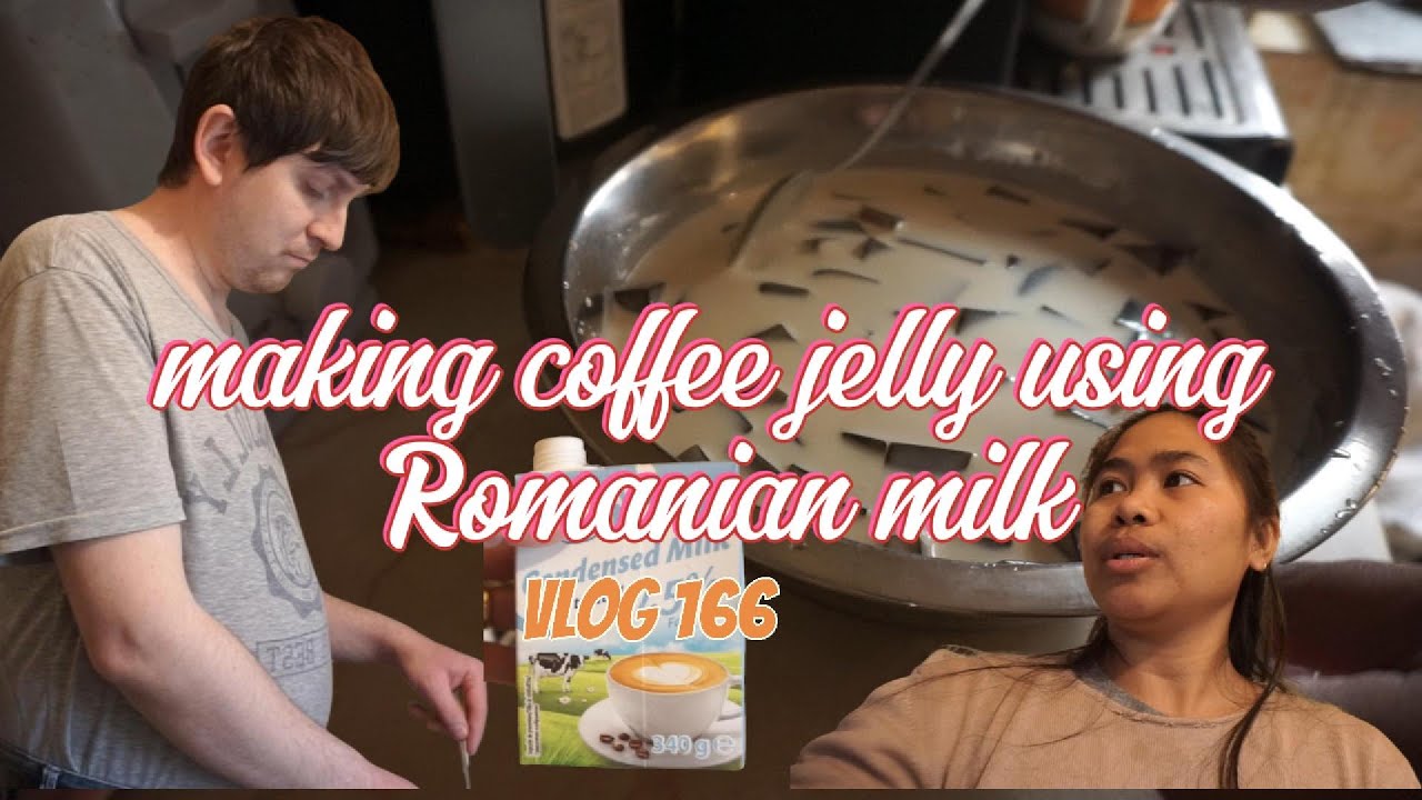 VLOG 166 // FIRST TIME MAKING COFFEE JELLY AND WE USED ROMANIAN MILK ...