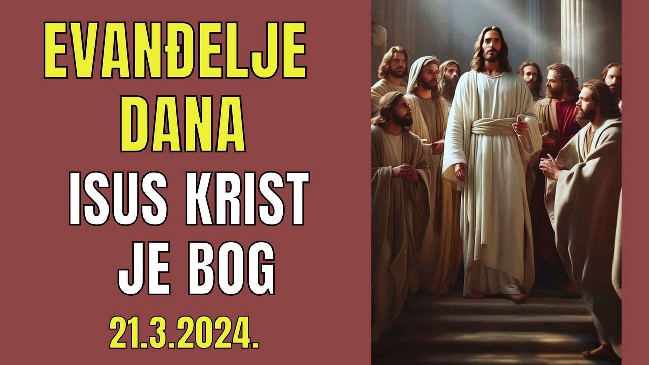 ISUS KRIST IZJAVLJUJE DA JE BOG - EVANĐELJE DANA - YouTube