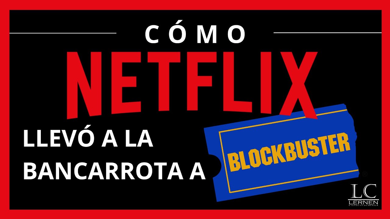 Conoce la HISTORIA de cómo NETFLIX destronó y llevó a la bancarrota a ...