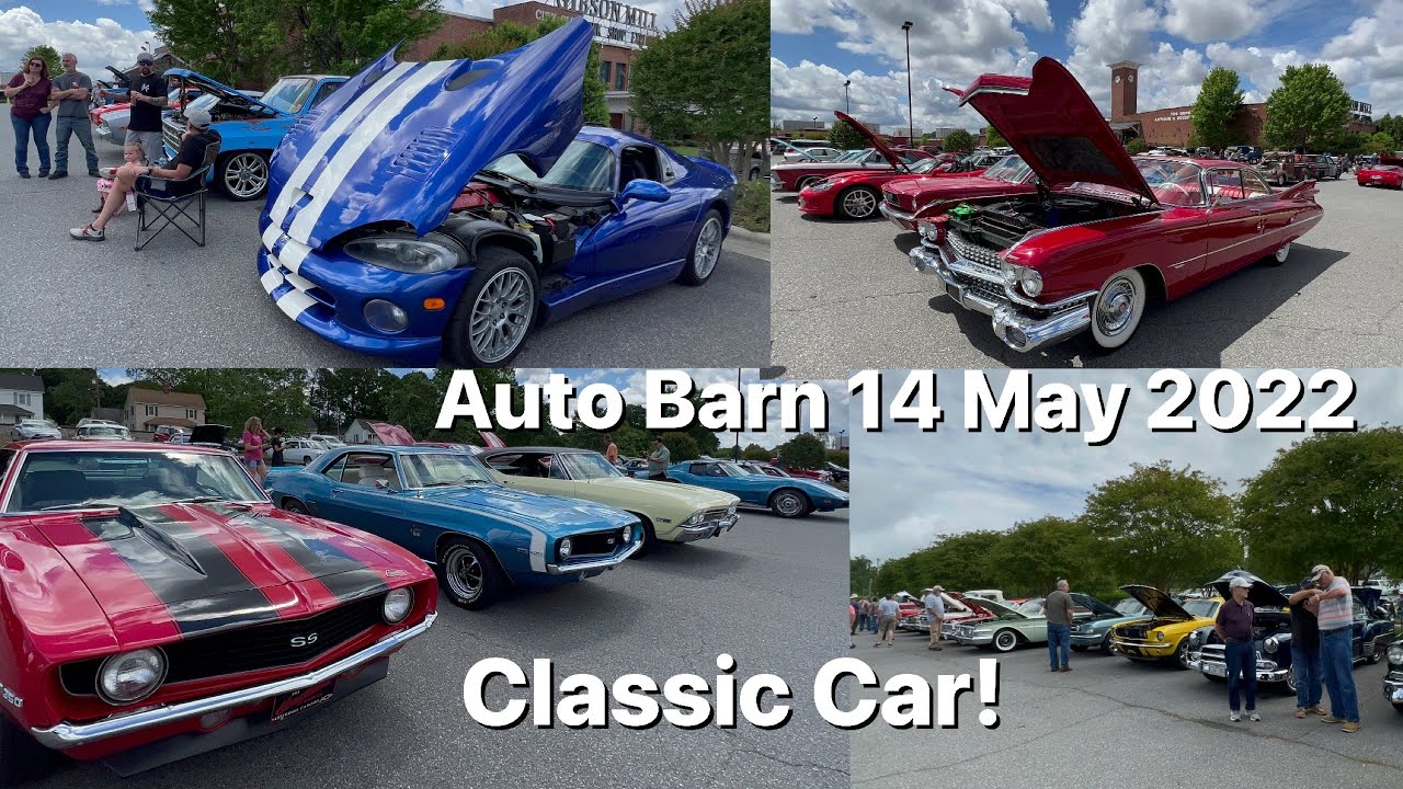Auto Barn Classic Car Show Concord NC USA 14 May 2022 - YouTube