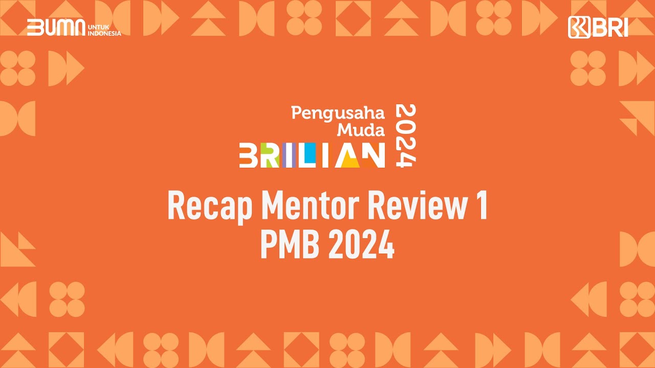 Recap Mentor Review 1 Pengusaha Muda BRILiaN 2024 - YouTube