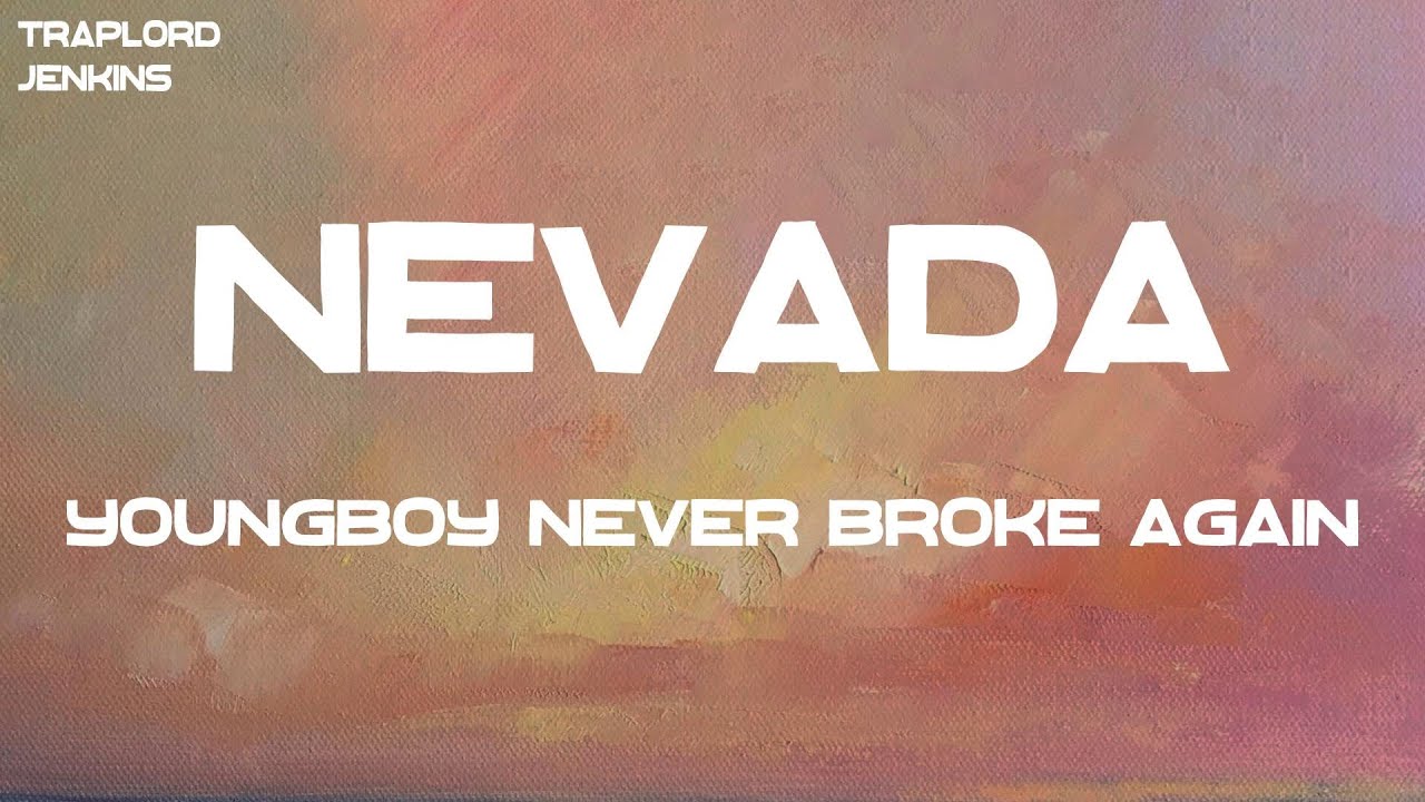 YoungBoy Never Broke Again - Nevada (Lyrics)