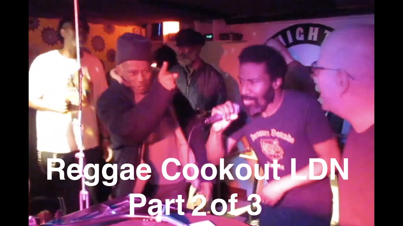 Reggae Cookout LDN - One For One Session #2/3 @The Night Owl, Finsbury ...