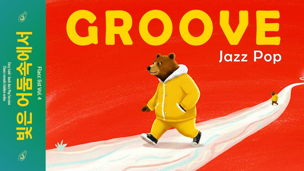 𝑷𝒍𝒂𝒚𝒍𝒊𝒔𝒕: stop, bear with me?🍹 | GROOVE Jazz pop | laid-back | 재즈 팝 그루브 ...