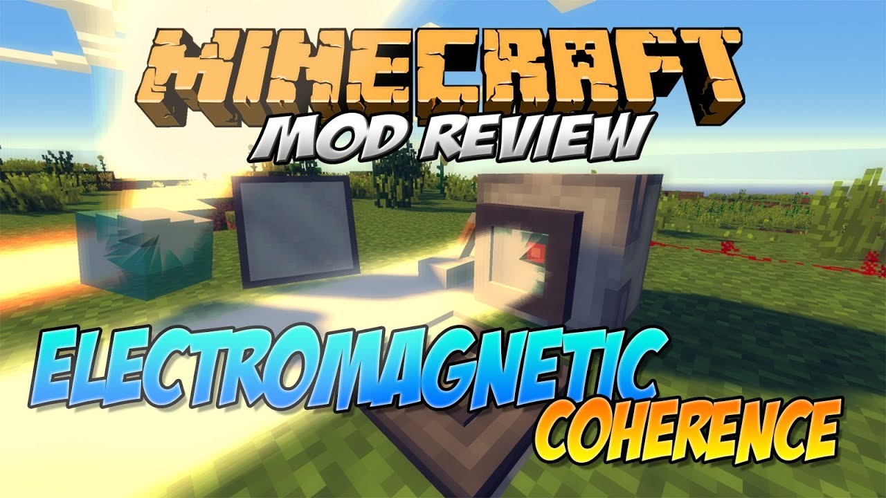 ELECTROMAGNETIC COHERENCE MOD - Vivan los rayos de luz [Forge][1.7.2 ...