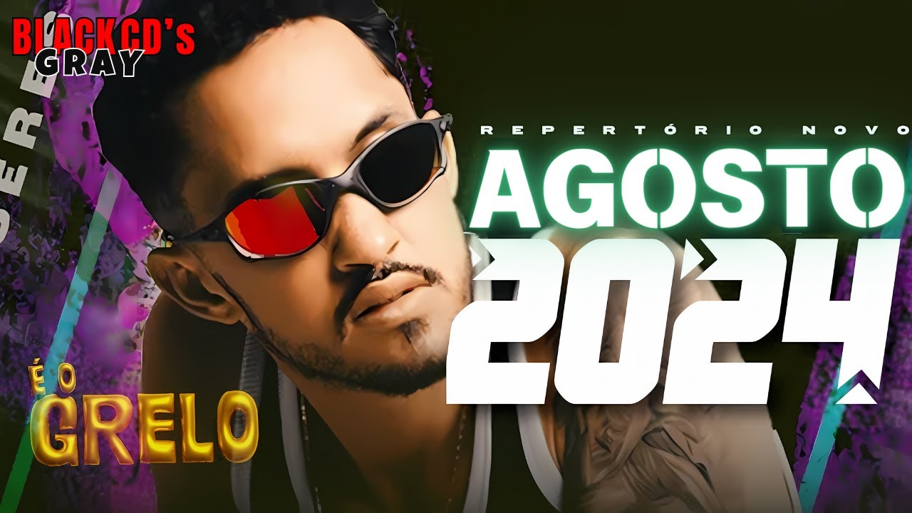É O GRELO 2024💕SÓ FÉ💕MÚSICAS NOVAS AGOSTO 2024 💕 O GRELO DA SERESTA ...