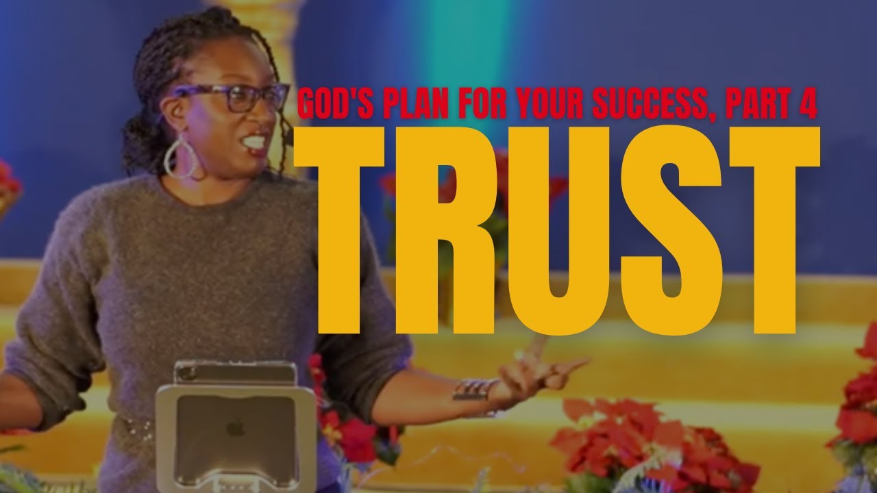 TRUST: God's Plan for Your Success, Part 4 - YouTube