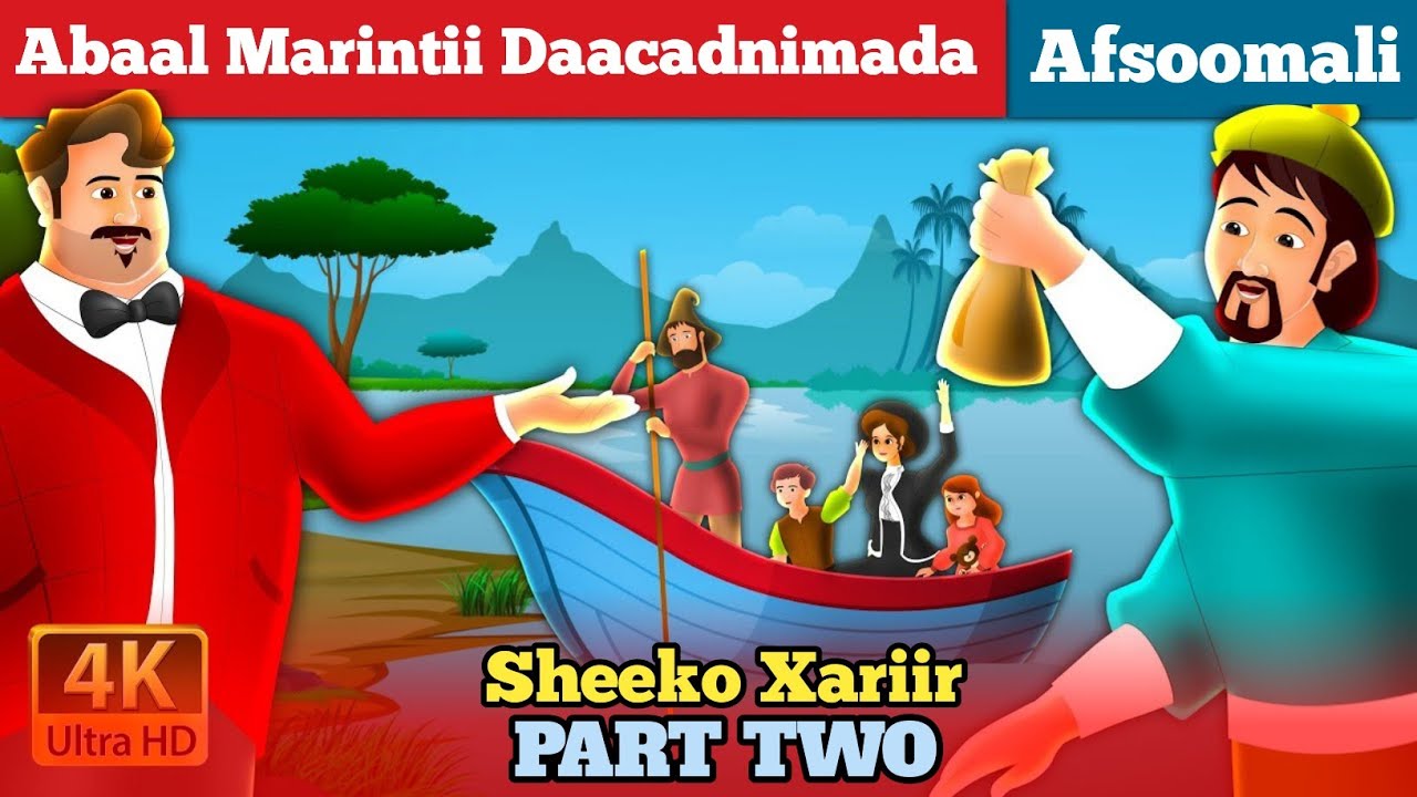 Sheeko gaaban|| Abaal-Marintii Daacadnimada #sheeko_cusub (PART-TWO ...