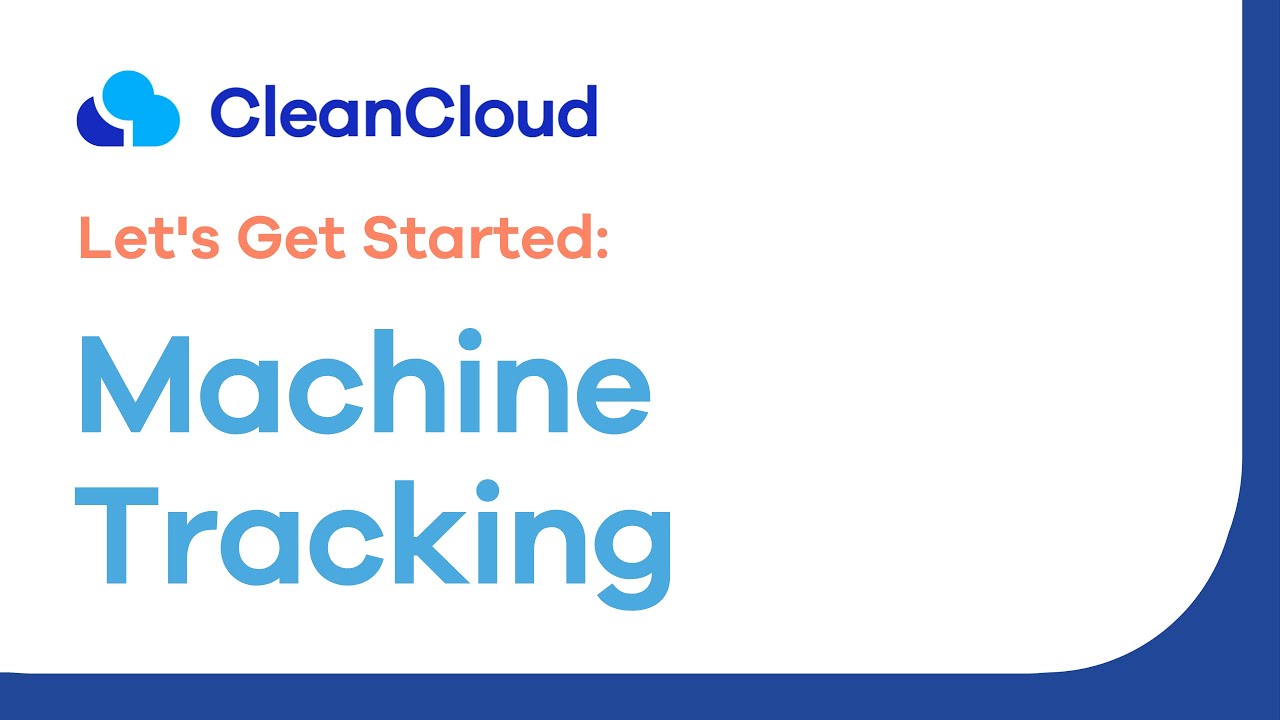 Machine Tracking in CleanCloud - YouTube