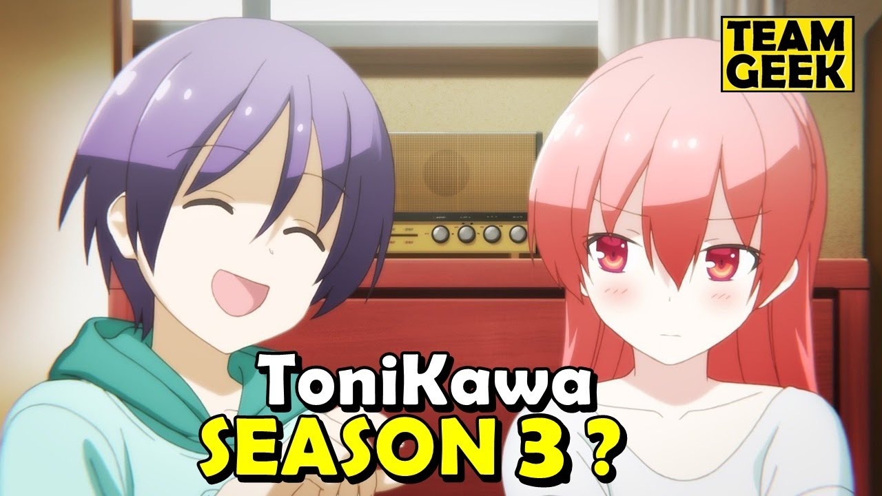 Tonikawa Season 3 - WHEN WILL IT BE RELEASED ? - YouTube