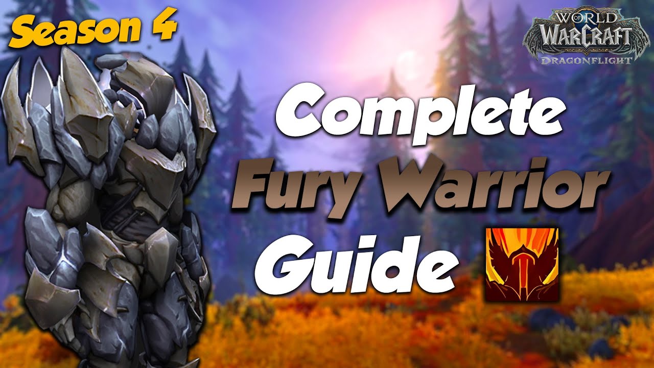 Fury Warrior Guide for Season 4 (M+ & Raid) - Wow Dragonflight - YouTube