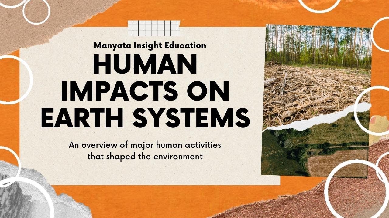 How Human Impacts on Earth Systems | #earth #geography # ...