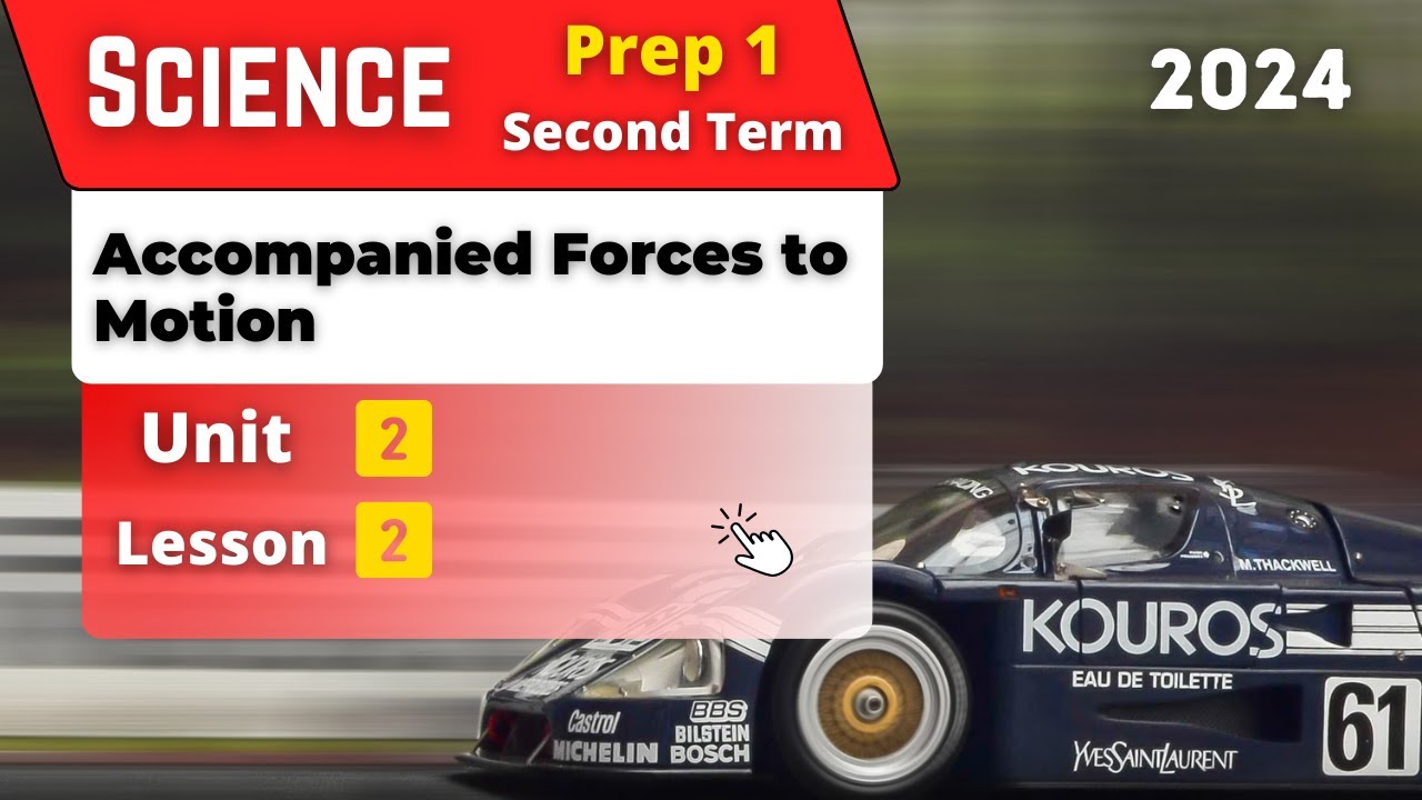 Accompanied Forces to Motion | Prep.1 | Unit 2 - Lesson 2 | Science ...