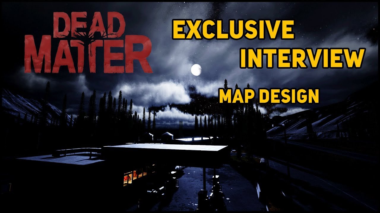 Exclusive Dead Matter Interview - Map Design (Pt.1) - YouTube