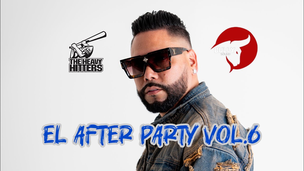 DJ Carlito – EL AFTER PARTY VOL. 6 | #reggaeton #dembow #bachata #salsa ...