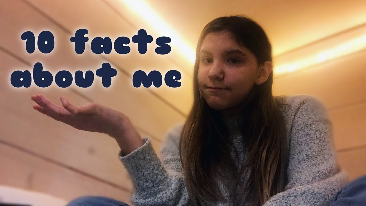 10 FACTS ABOUT ME *FIRST VIDEO* || Elise Whitney - YouTube
